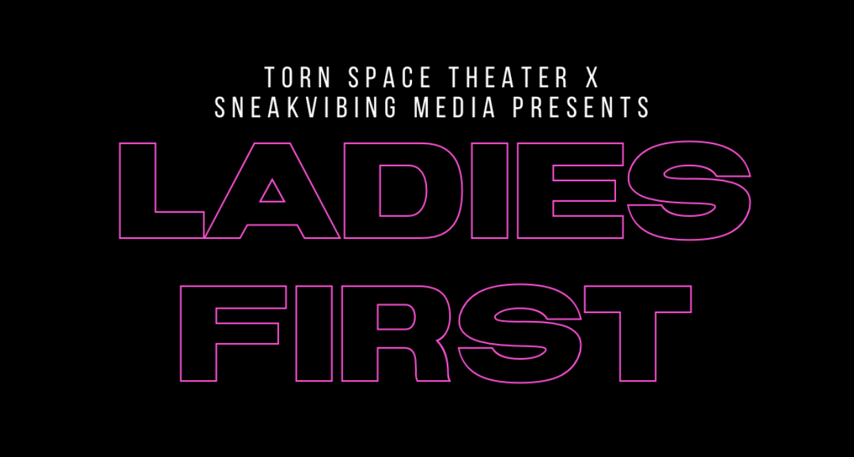 Ladies First 2024 | TORN SPACE THEATER
